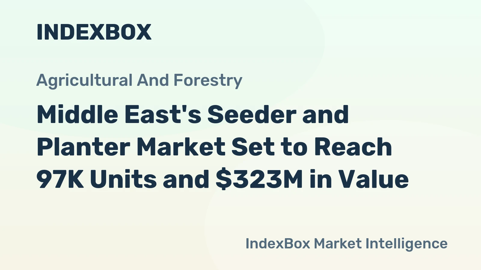 Middle East's Seeder and Planter Market Set to Reach 97K Units and $323M in Value