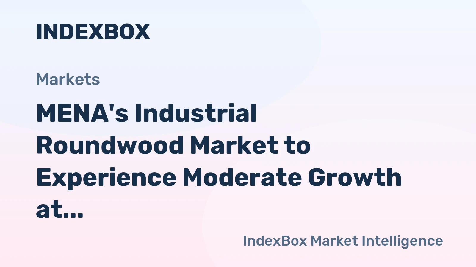 MENA's Industrial Roundwood Market to Experience Moderate Growth at 1.8% CAGR Through 2035