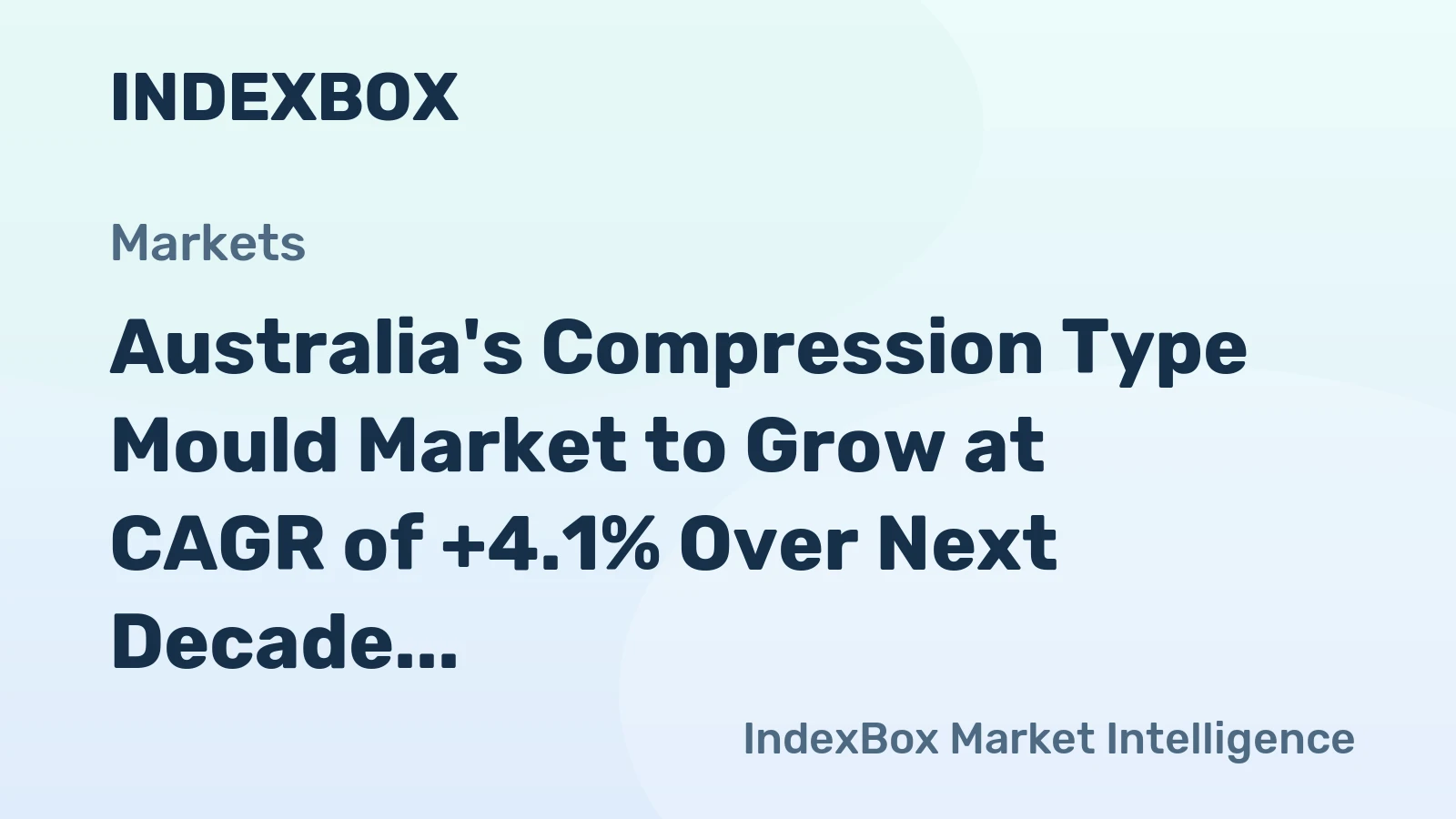 Australia's Compression Type Mould Market to Grow at CAGR of +4.1% Over Next Decade