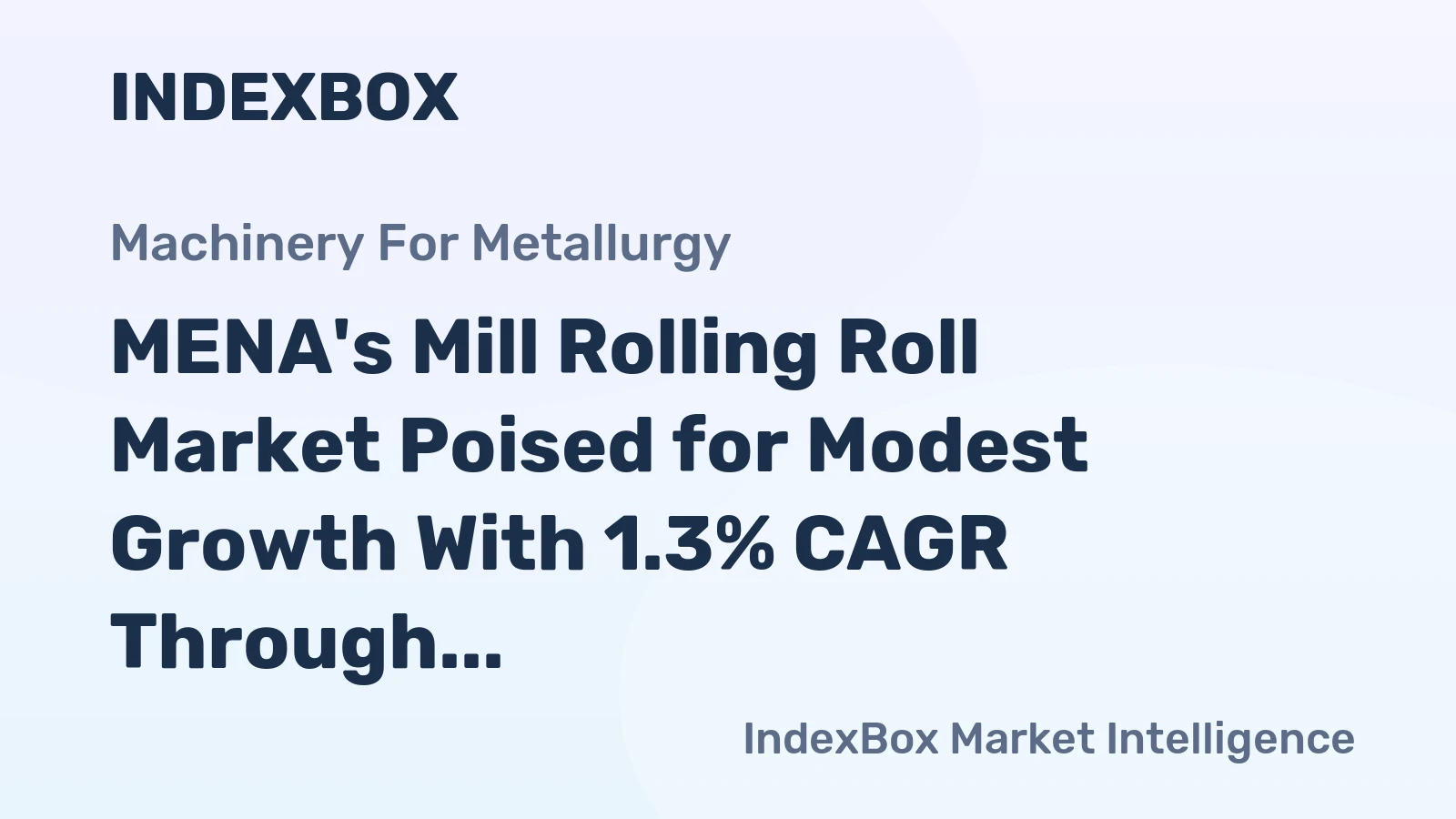 MENA's Mill Rolling Roll Market Poised for Modest Growth With 1.3% CAGR Through 2035