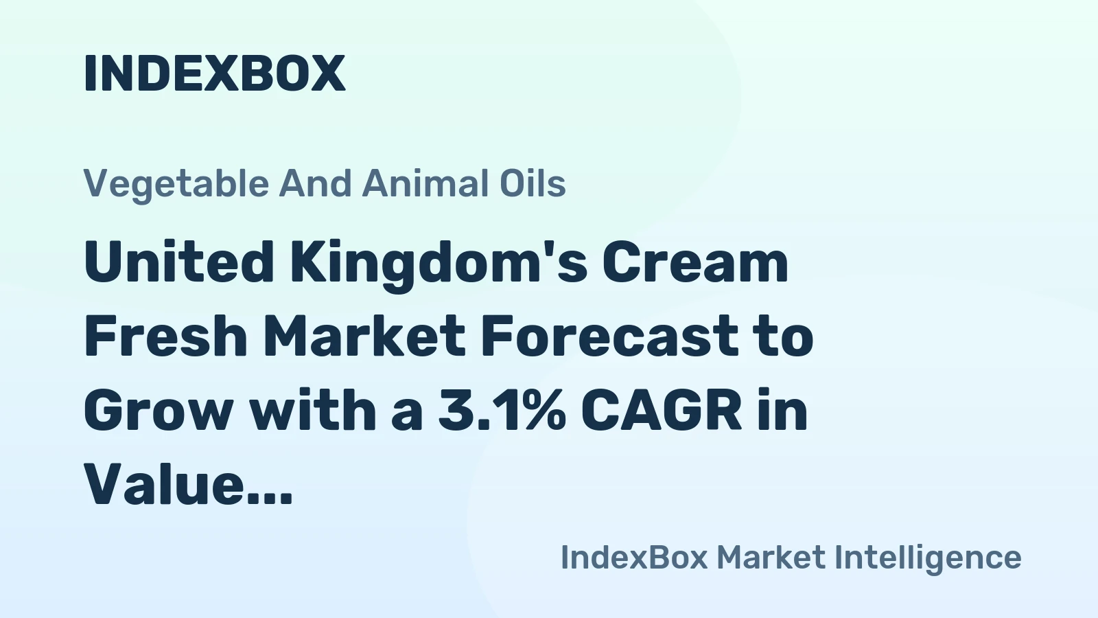 United Kingdom's Cream Fresh Market Forecast to Grow with a 3.1% CAGR in Value