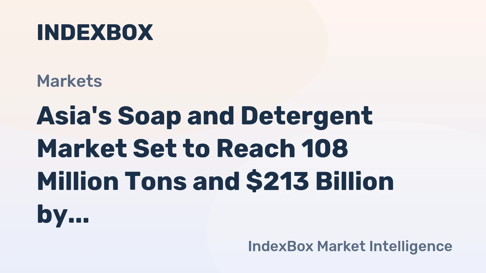 Asia's Soap and Detergent Market Set to Reach 108 Million Tons and $213 Billion by 2035