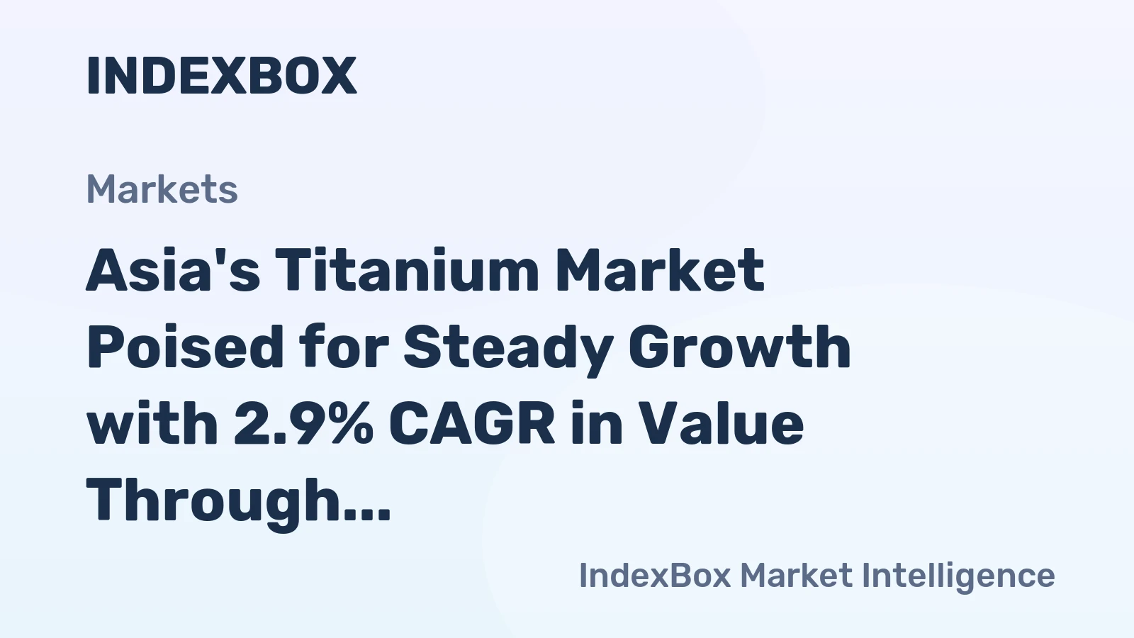 Asia's Titanium Market Poised for Steady Growth with 2.9% CAGR in Value Through 2035