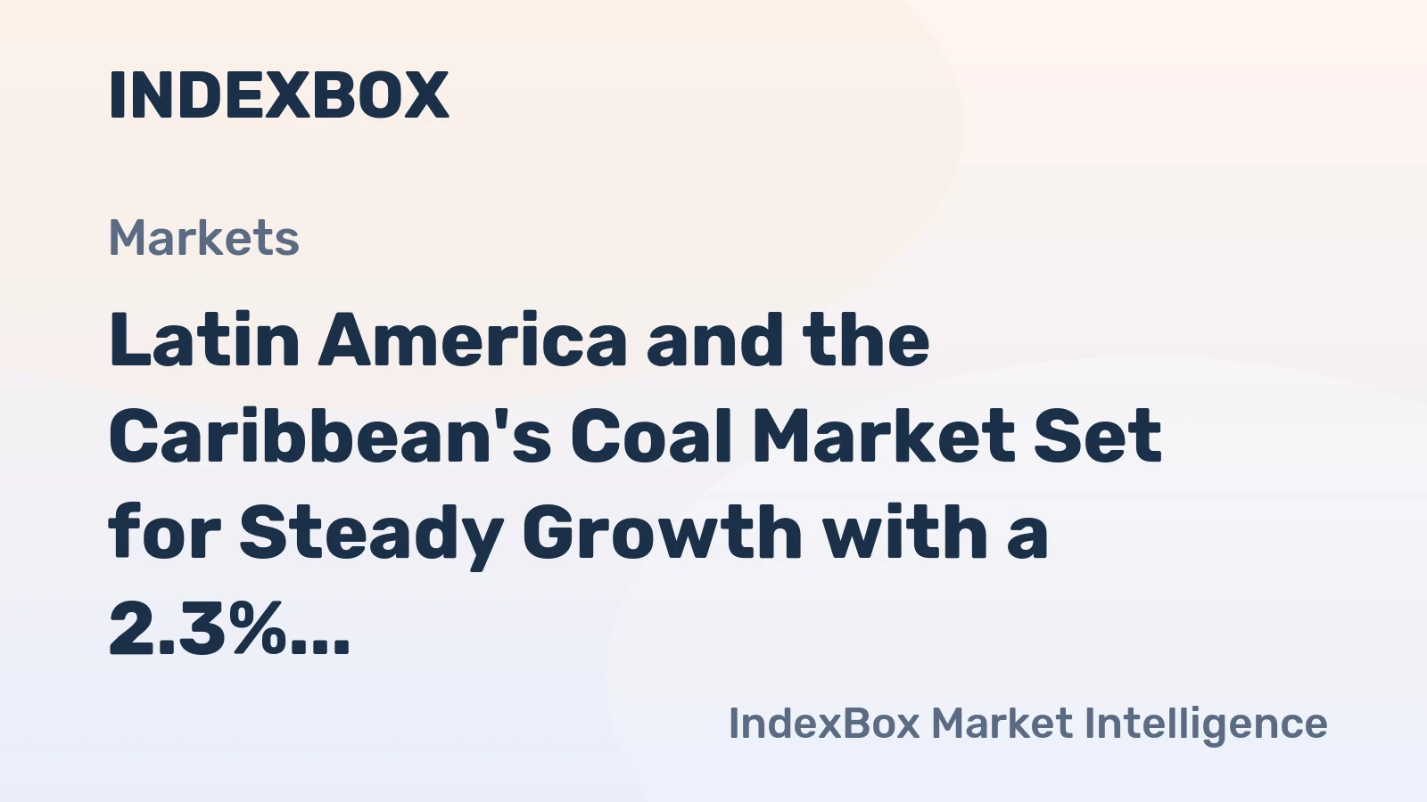 Latin America and the Caribbean's Coal Market Set for Steady Growth with a 2.3% CAGR in Value