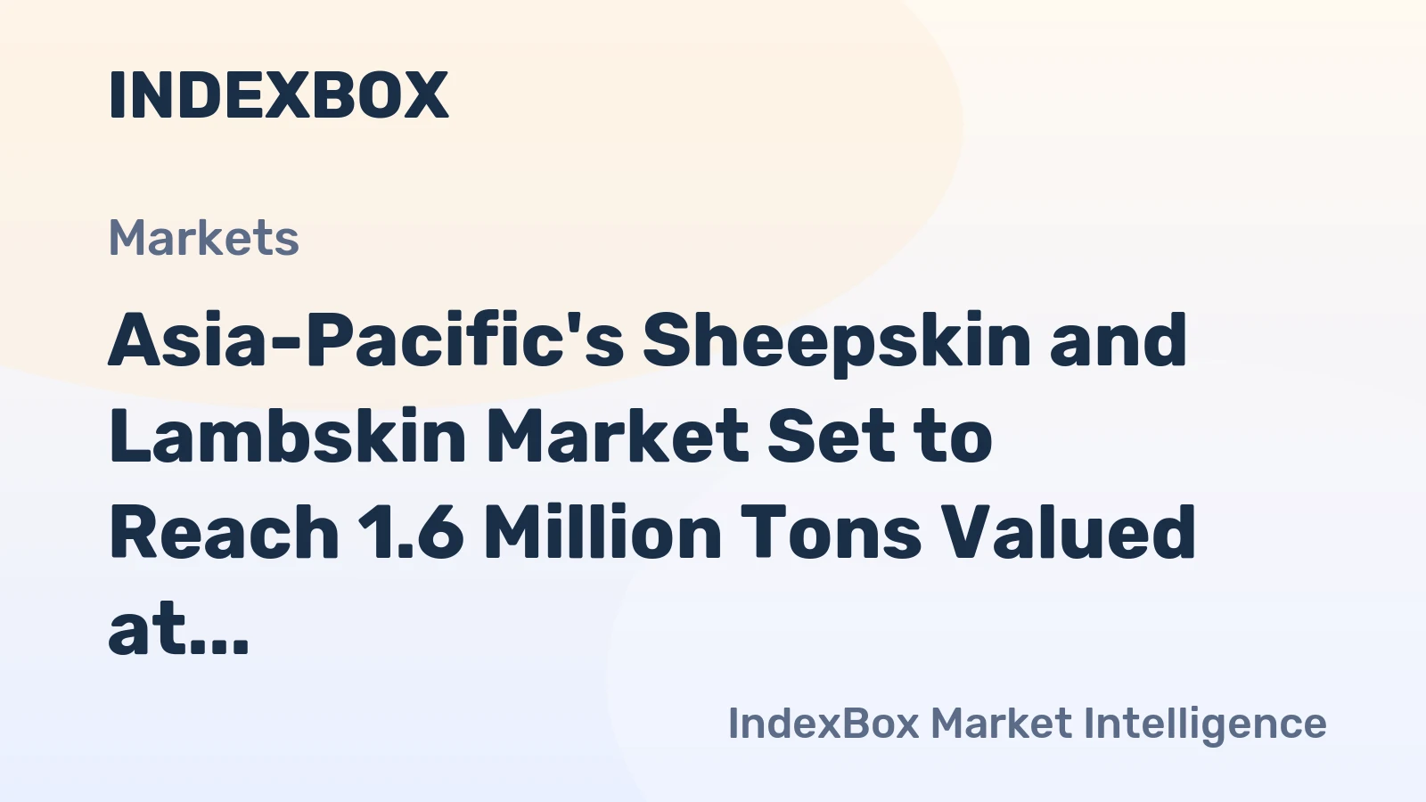 Asia-Pacific's Sheepskin and Lambskin Market Set to Reach 1.6 Million Tons Valued at $3.3 Billion by 2035
