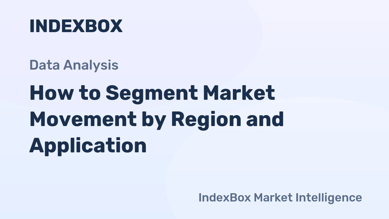 How to Segment Market Movement by Region and Application