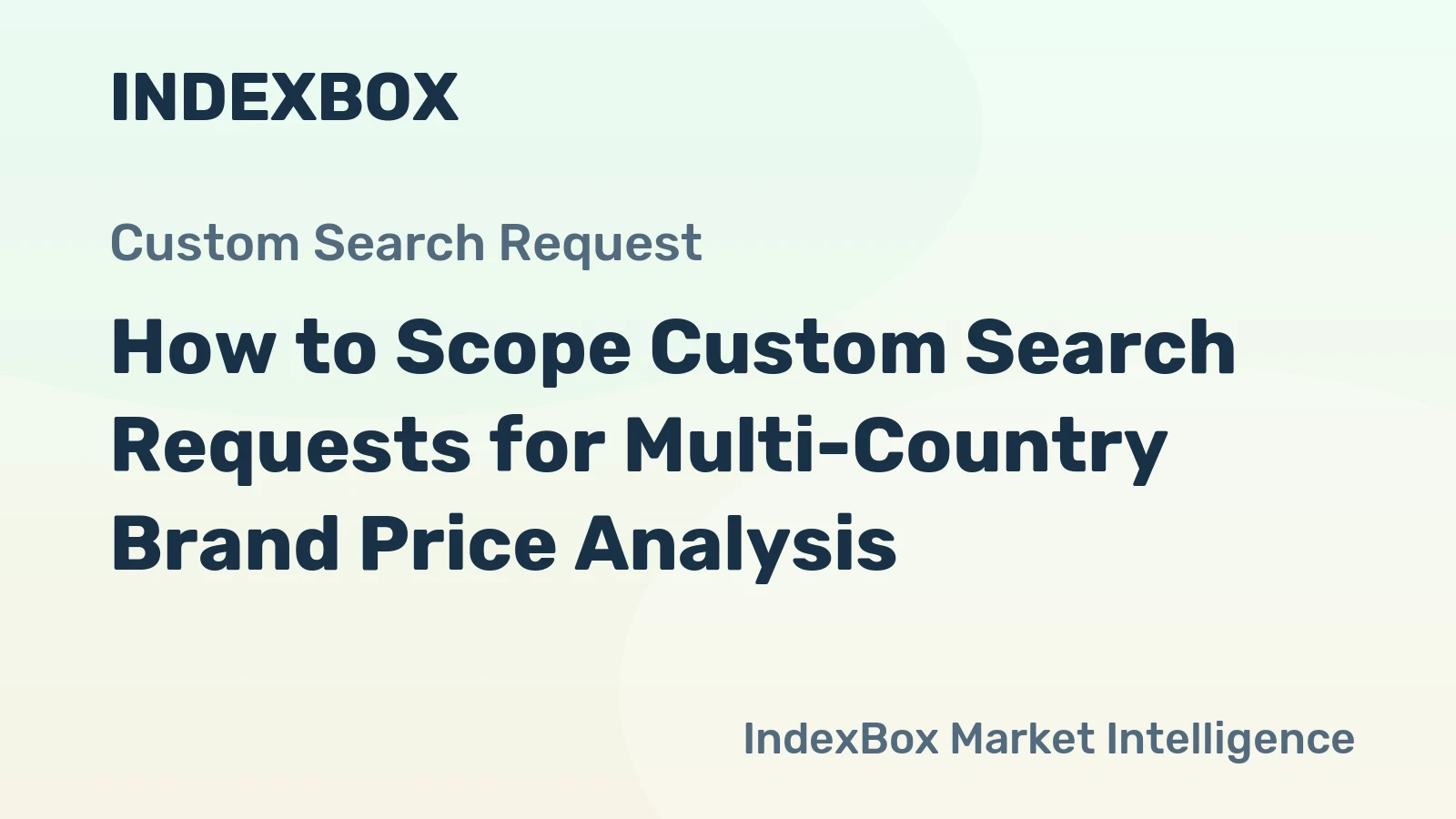 How to Scope Custom Search Requests for Multi-Country Brand Price Analysis