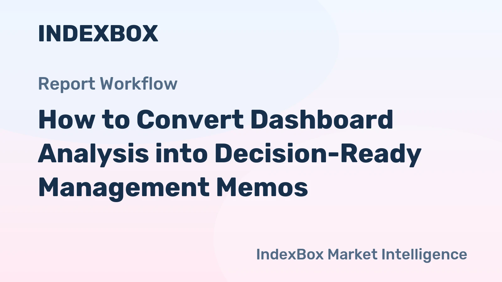 How to Convert Dashboard Analysis into Decision-Ready Management Memos