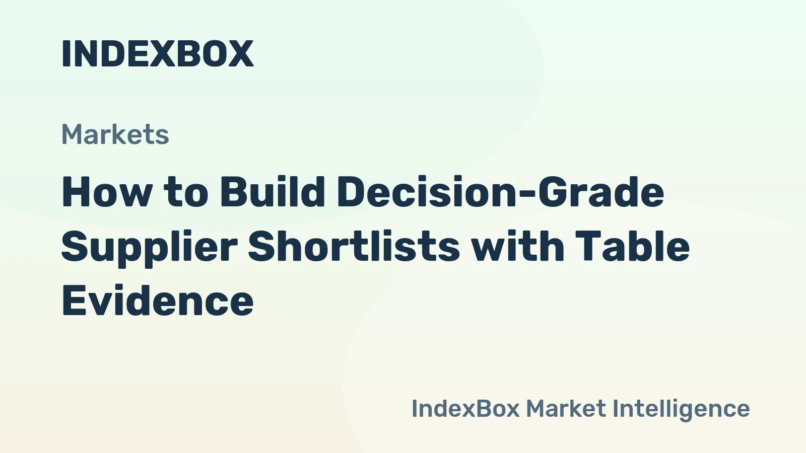How to Build Decision-Grade Supplier Shortlists with Table Evidence