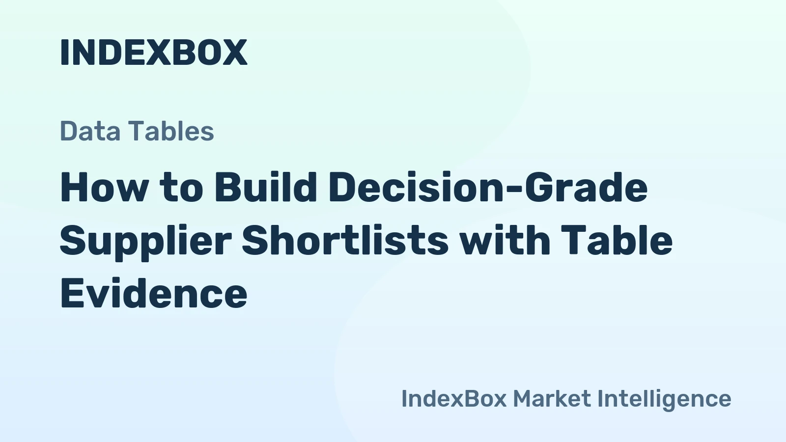 How to Build Decision-Grade Supplier Shortlists with Table Evidence