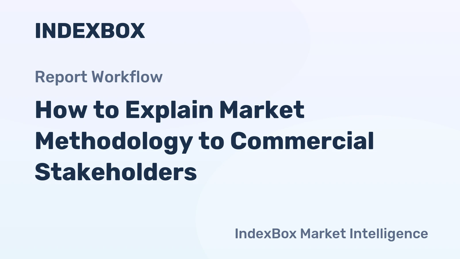 How to Explain Market Methodology to Commercial Stakeholders