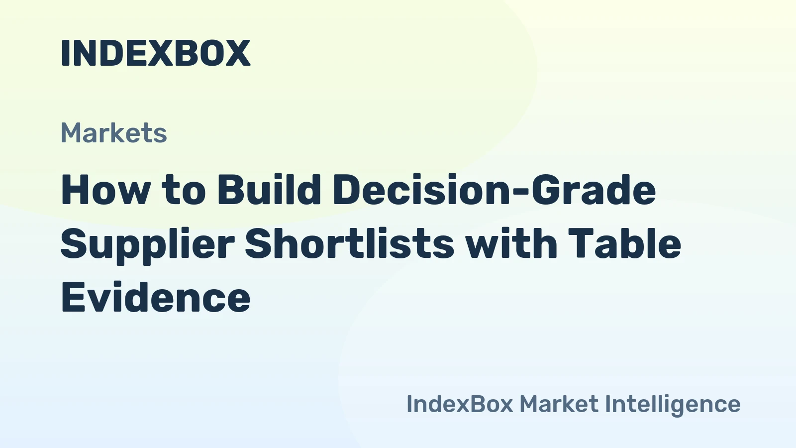 How to Build Decision-Grade Supplier Shortlists with Table Evidence