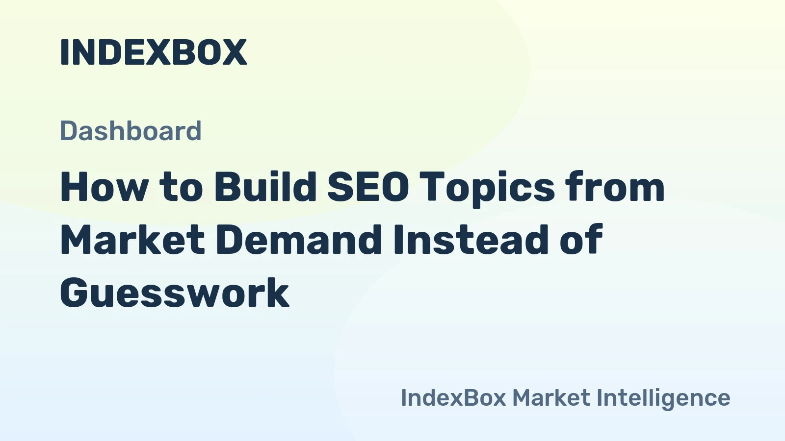 How to Build SEO Topics from Market Demand Instead of Guesswork