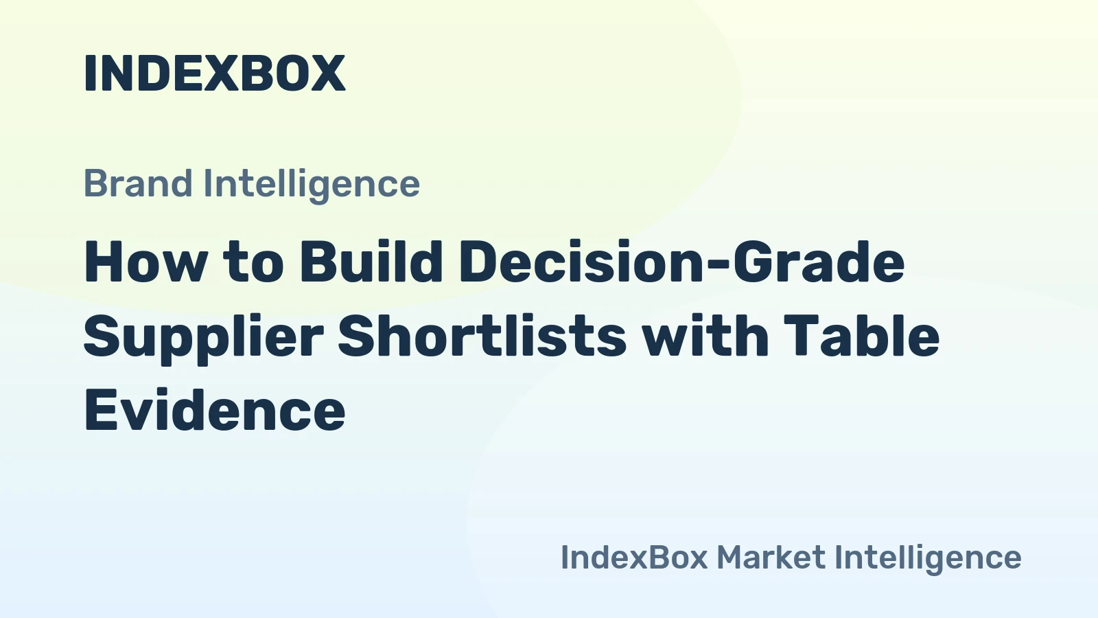 How to Build Decision-Grade Supplier Shortlists with Table Evidence