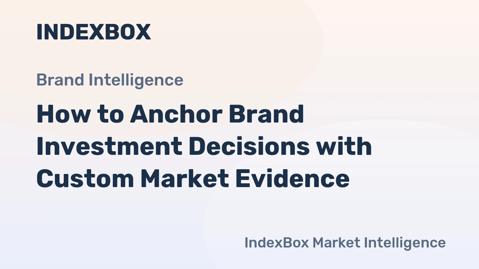 How to Anchor Brand Investment Decisions with Custom Market Evidence