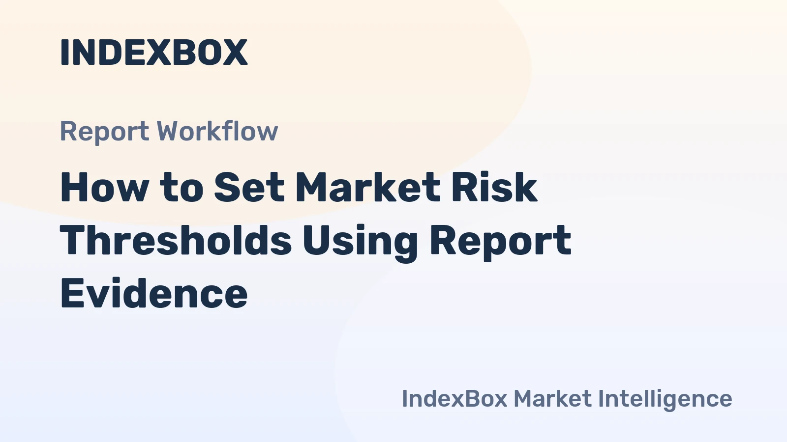 How to Set Market Risk Thresholds Using Report Evidence