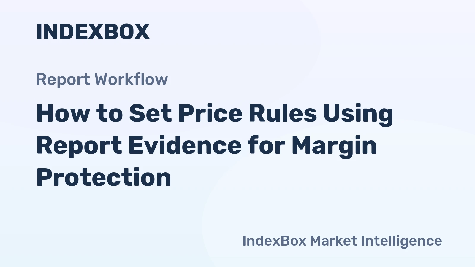 How to Set Price Rules Using Report Evidence for Margin Protection