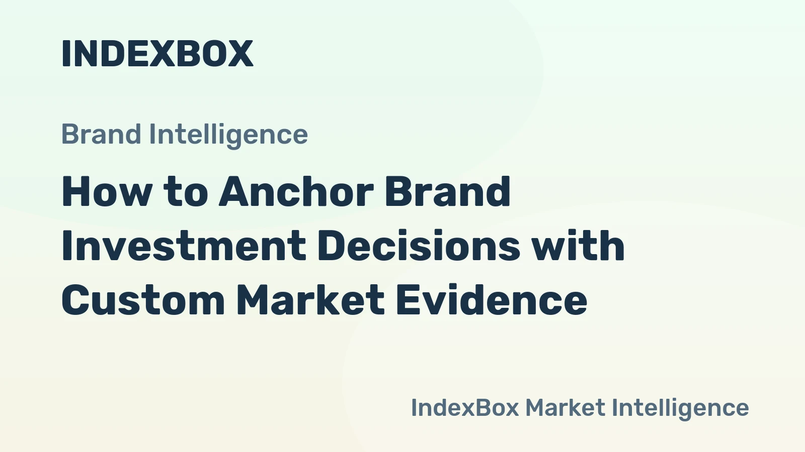 How to Anchor Brand Investment Decisions with Custom Market Evidence
