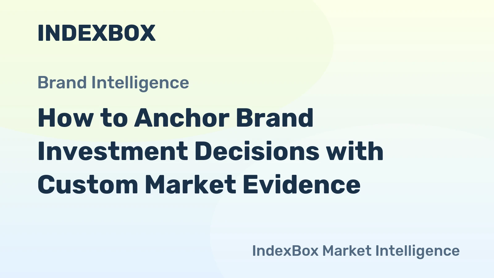 How to Anchor Brand Investment Decisions with Custom Market Evidence