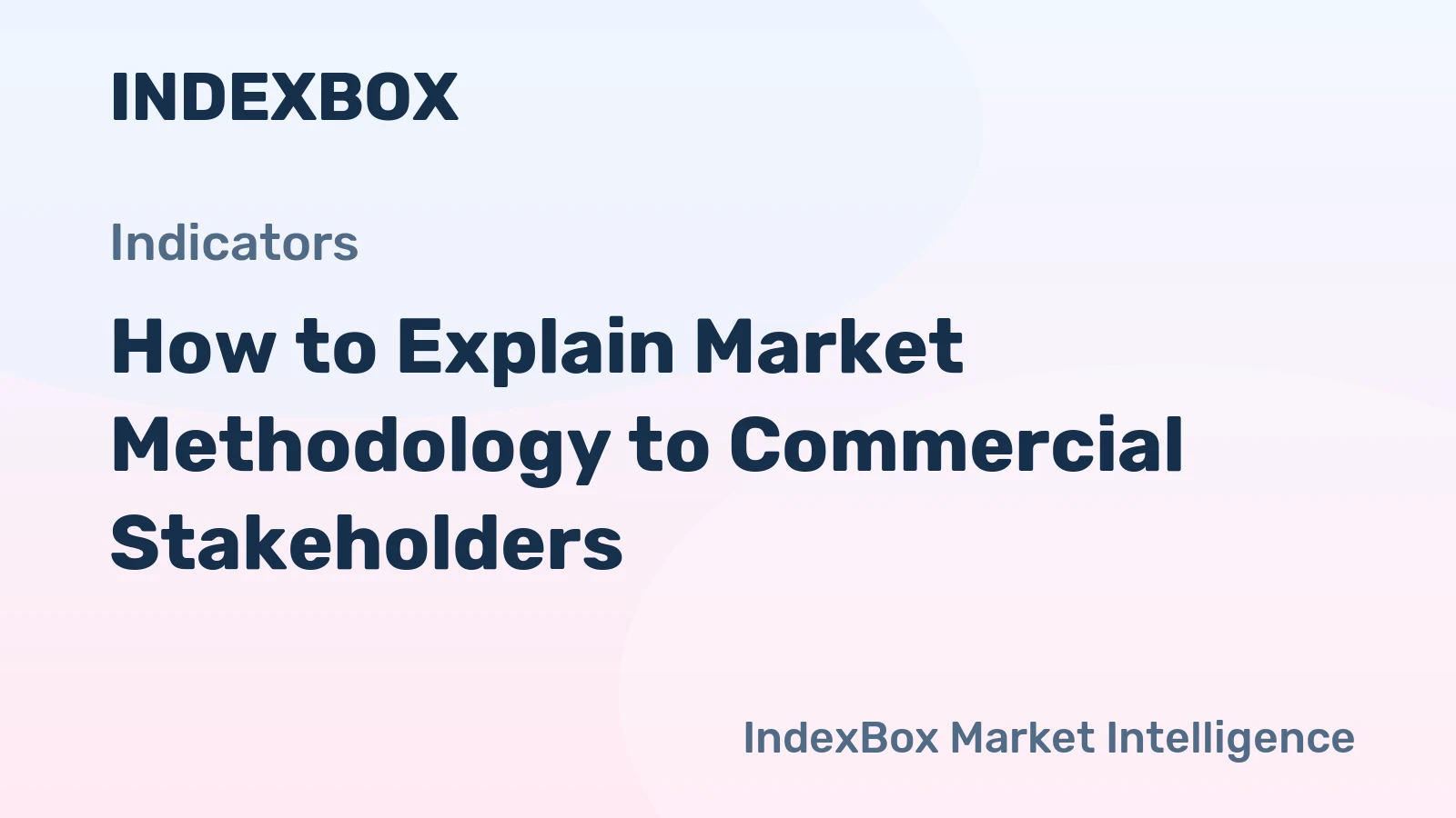 How to Explain Market Methodology to Commercial Stakeholders