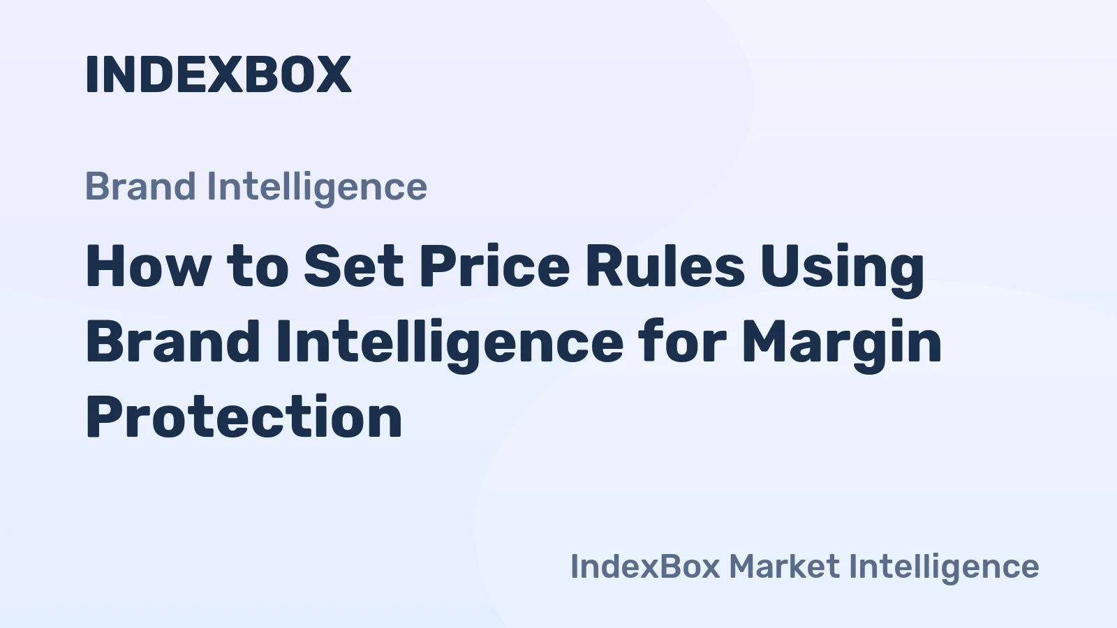 How to Set Price Rules Using Brand Intelligence for Margin Protection