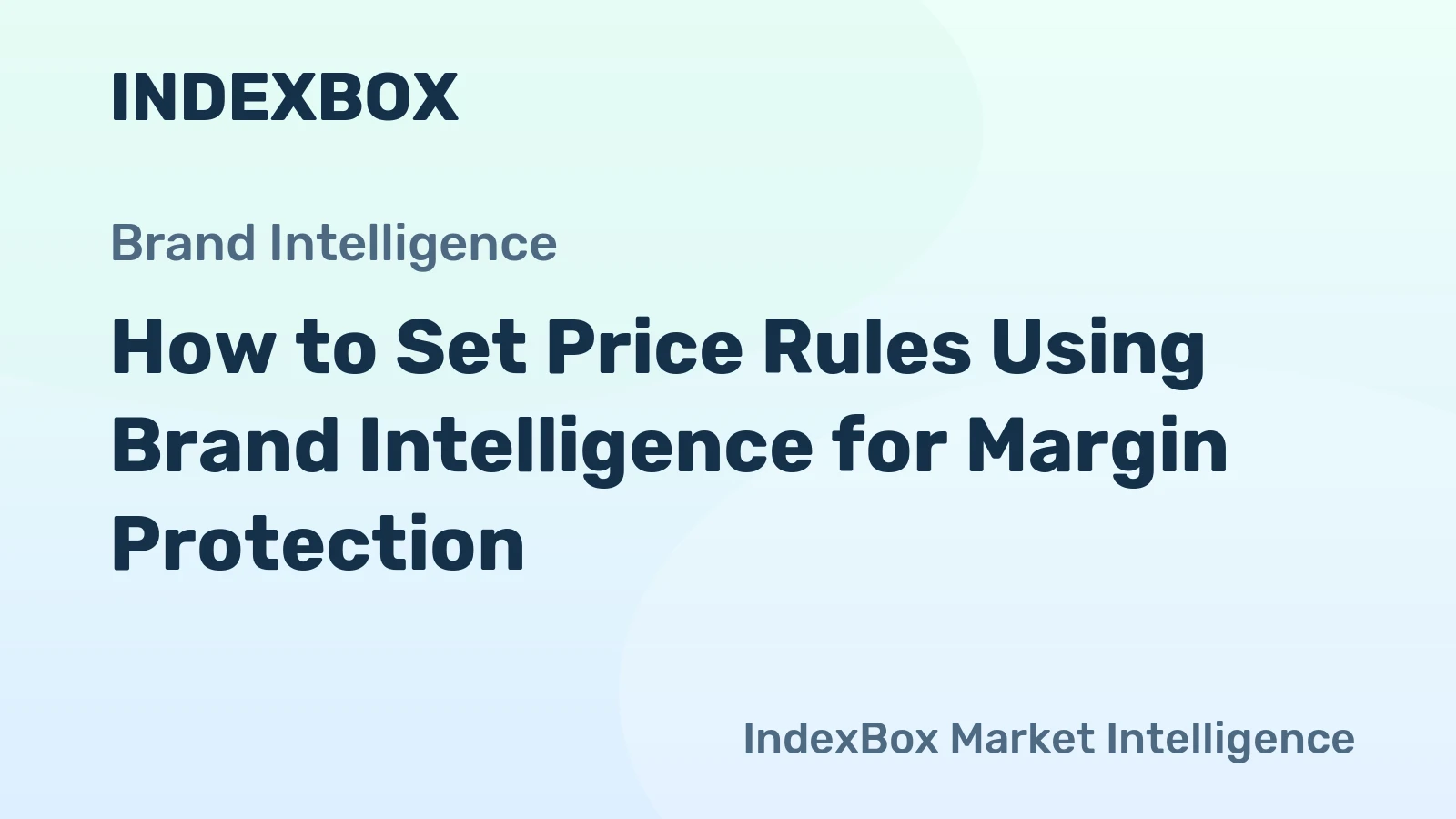 How to Set Price Rules Using Brand Intelligence for Margin Protection