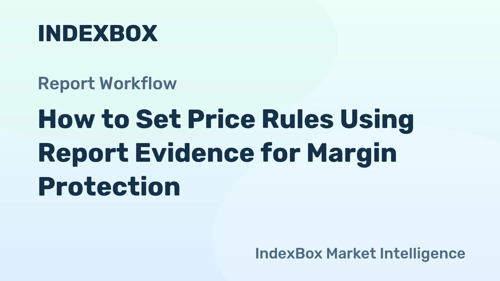 How to Set Price Rules Using Report Evidence for Margin Protection