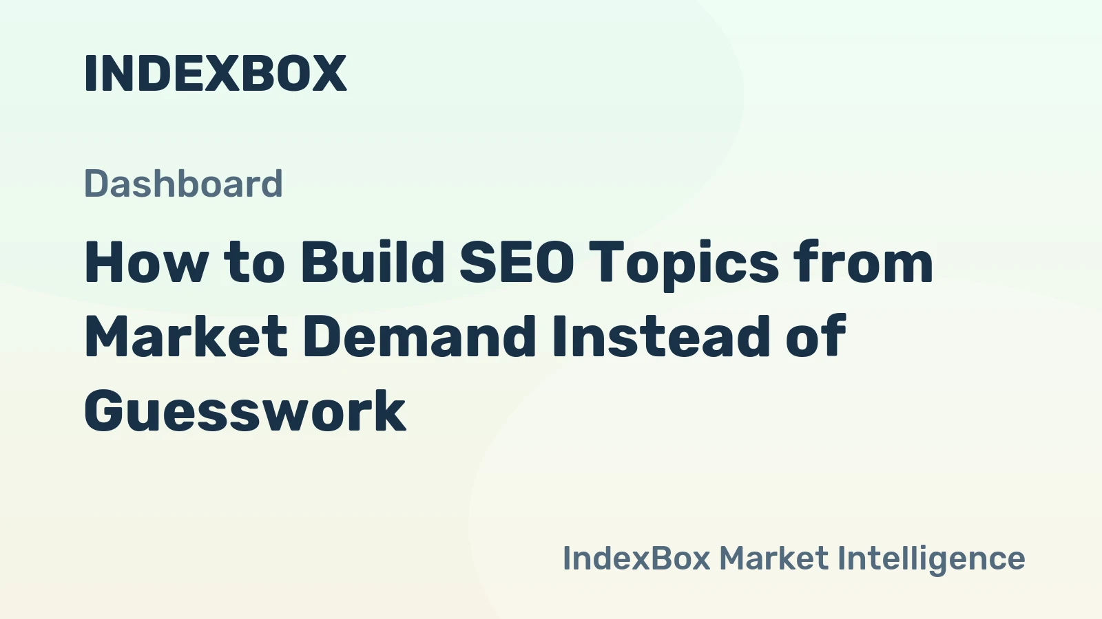 How to Build SEO Topics from Market Demand Instead of Guesswork