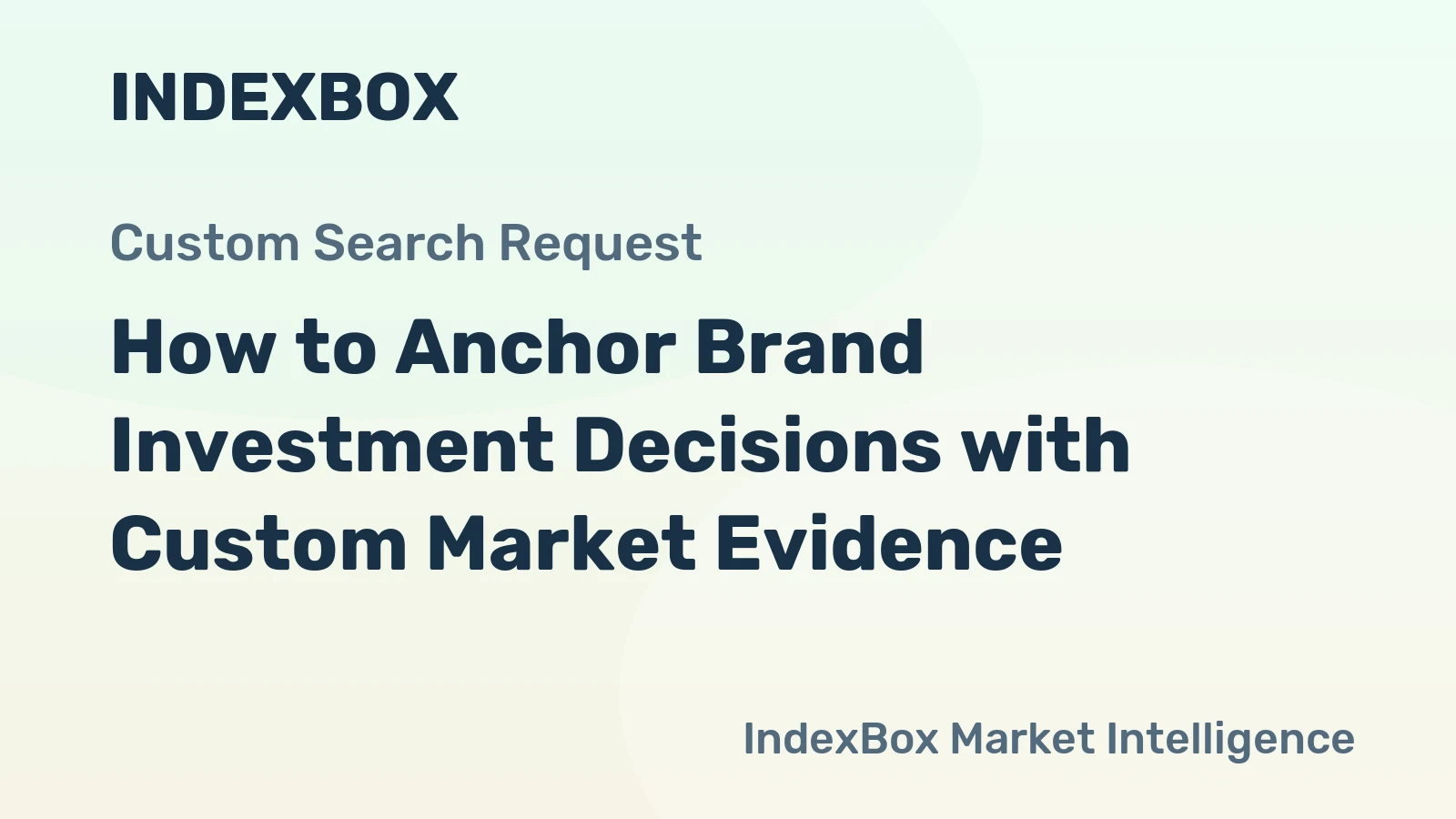 How to Anchor Brand Investment Decisions with Custom Market Evidence