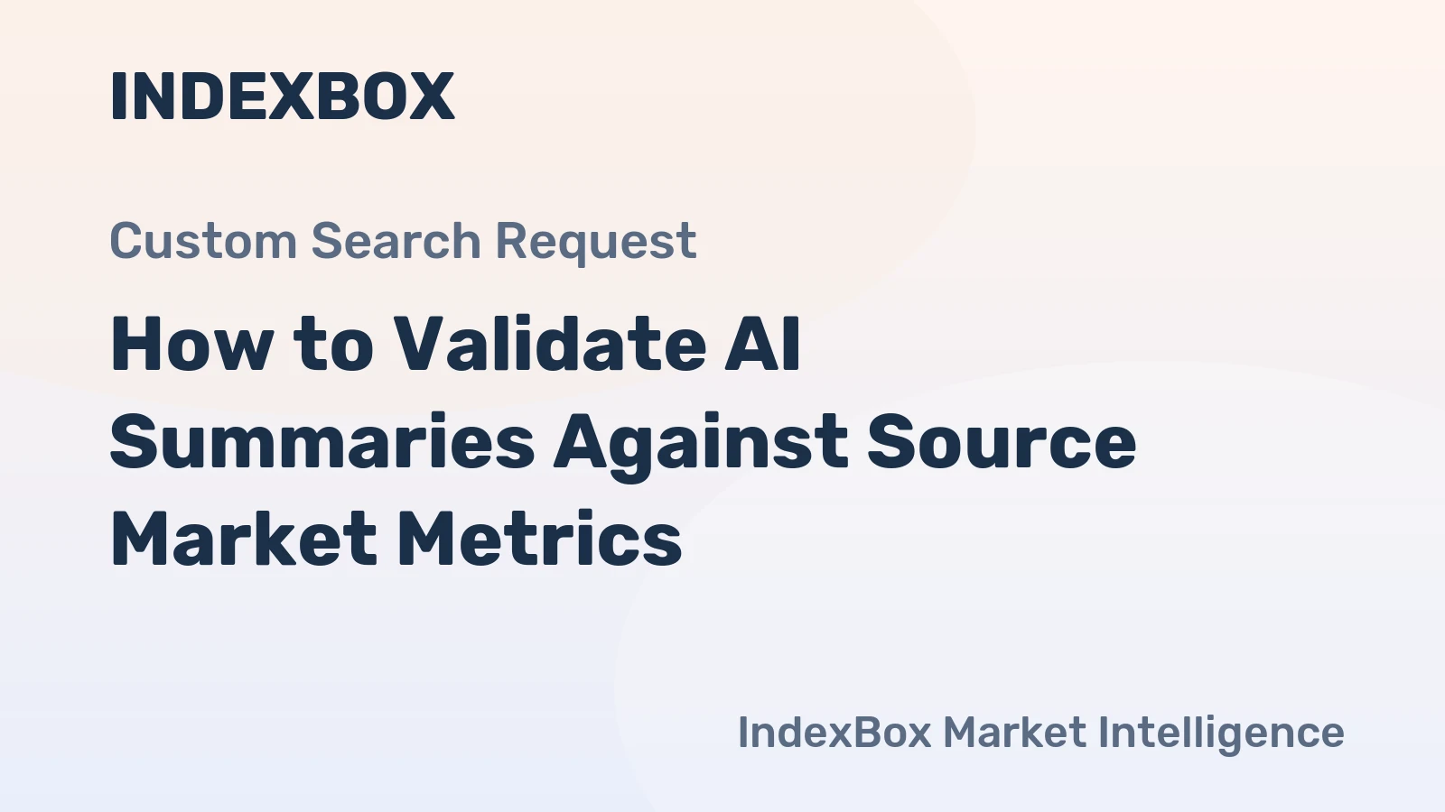 How to Validate AI Summaries Against Source Market Metrics