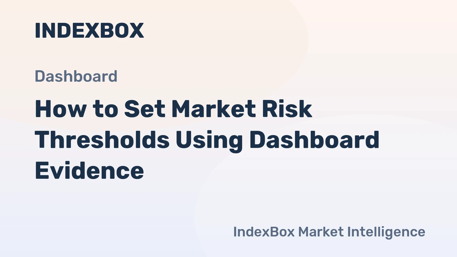 How to Set Market Risk Thresholds Using Dashboard Evidence