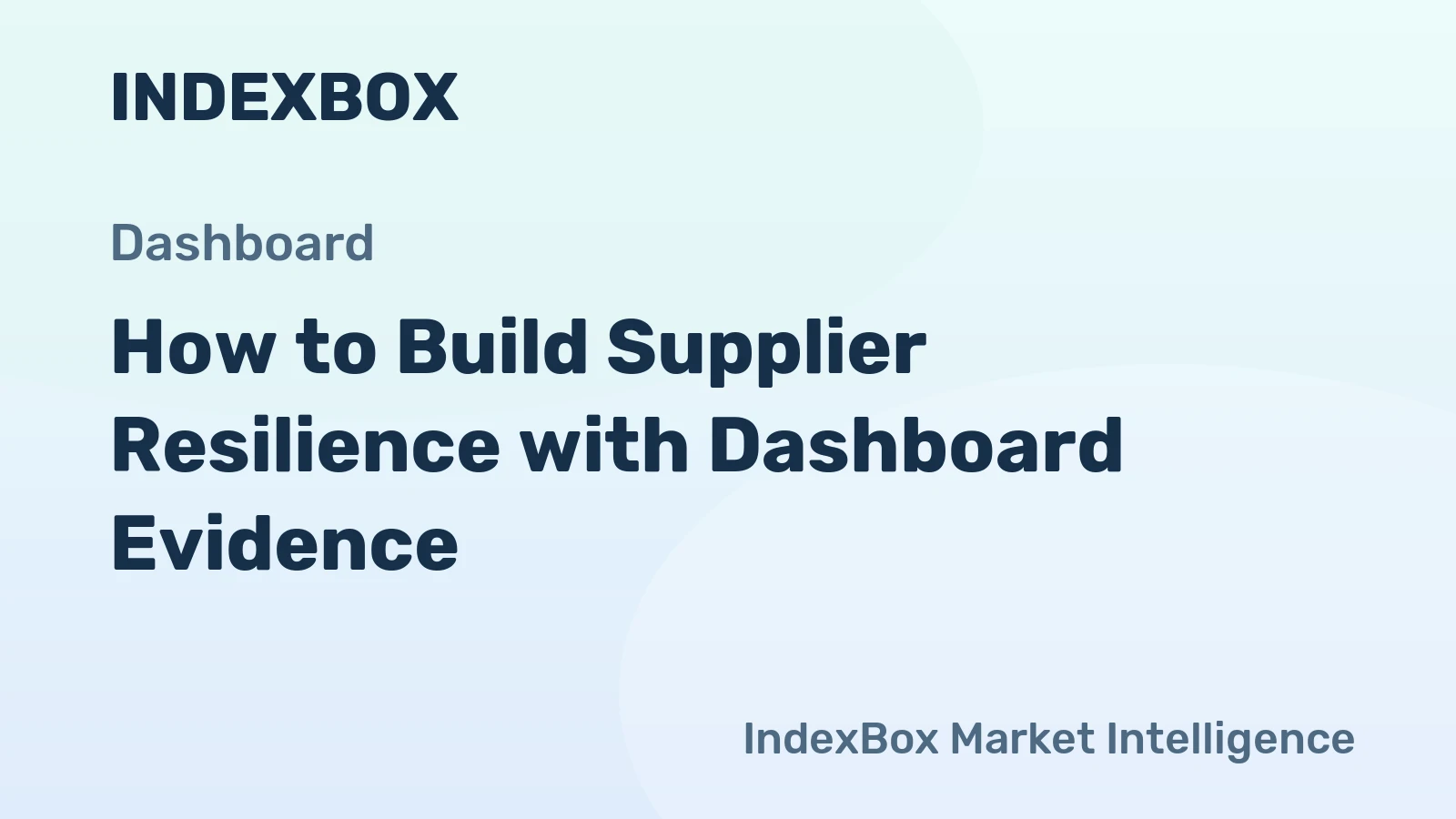 How to Build Supplier Resilience with Dashboard Evidence