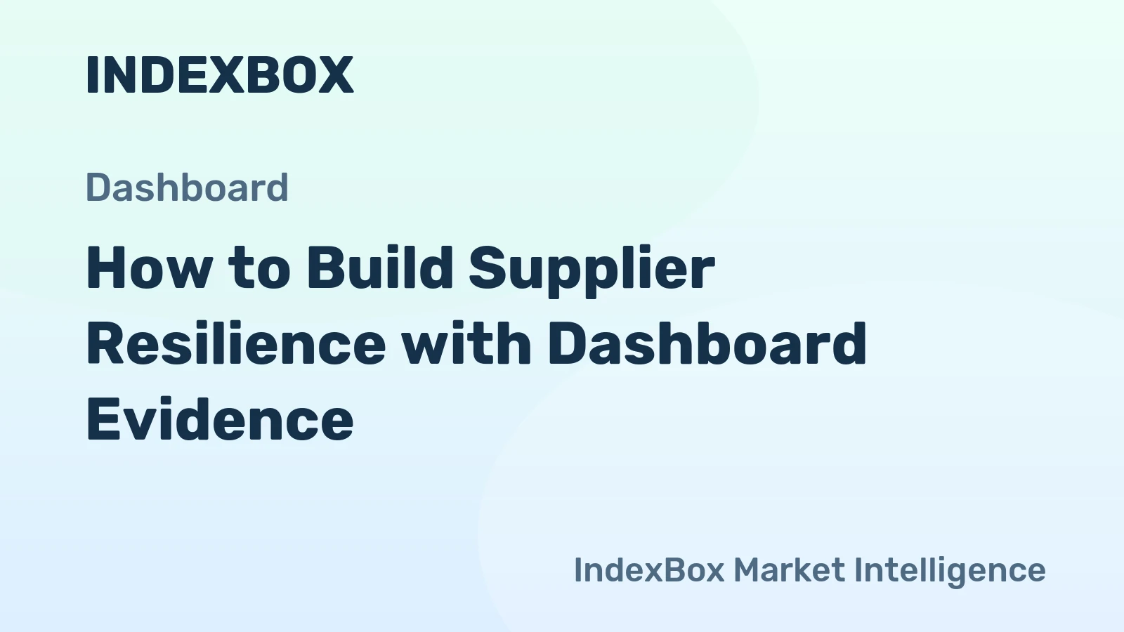 How to Build Supplier Resilience with Dashboard Evidence