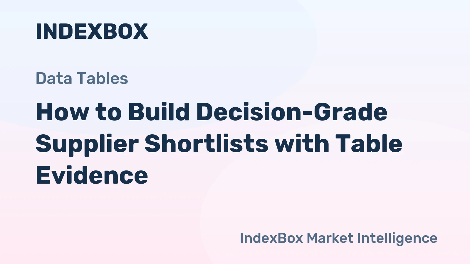 How to Build Decision-Grade Supplier Shortlists with Table Evidence