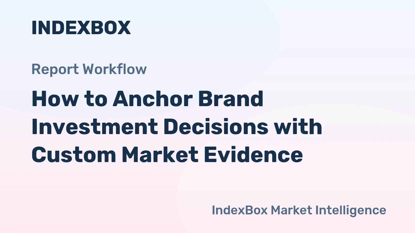How to Anchor Brand Investment Decisions with Custom Market Evidence
