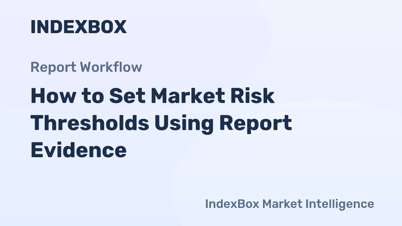 How to Set Market Risk Thresholds Using Report Evidence