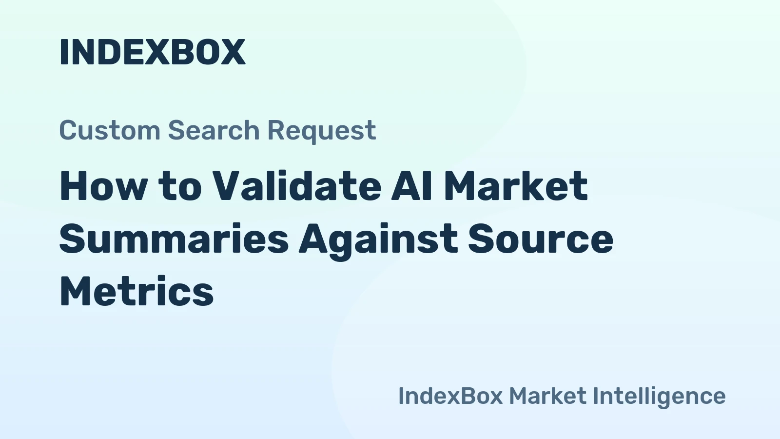 How to Validate AI Market Summaries Against Source Metrics