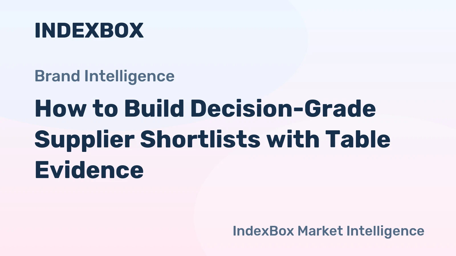 How to Build Decision-Grade Supplier Shortlists with Table Evidence