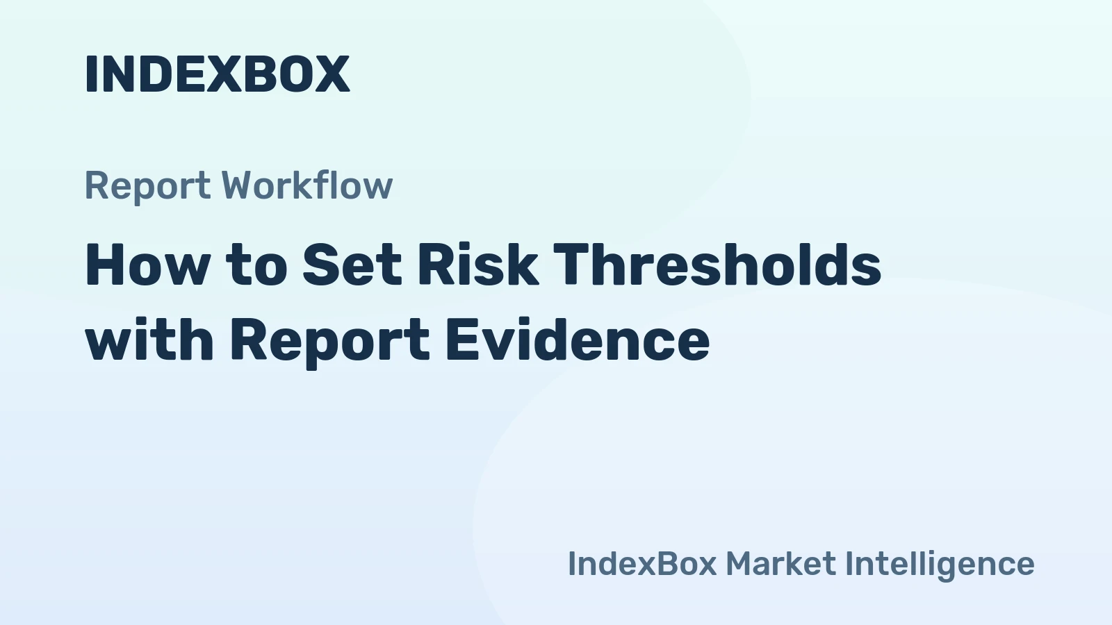 How to Set Risk Thresholds with Report Evidence