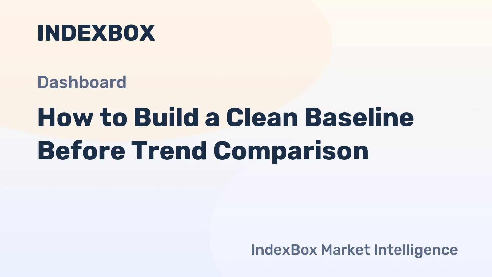 How to Build a Clean Baseline Before Trend Comparison