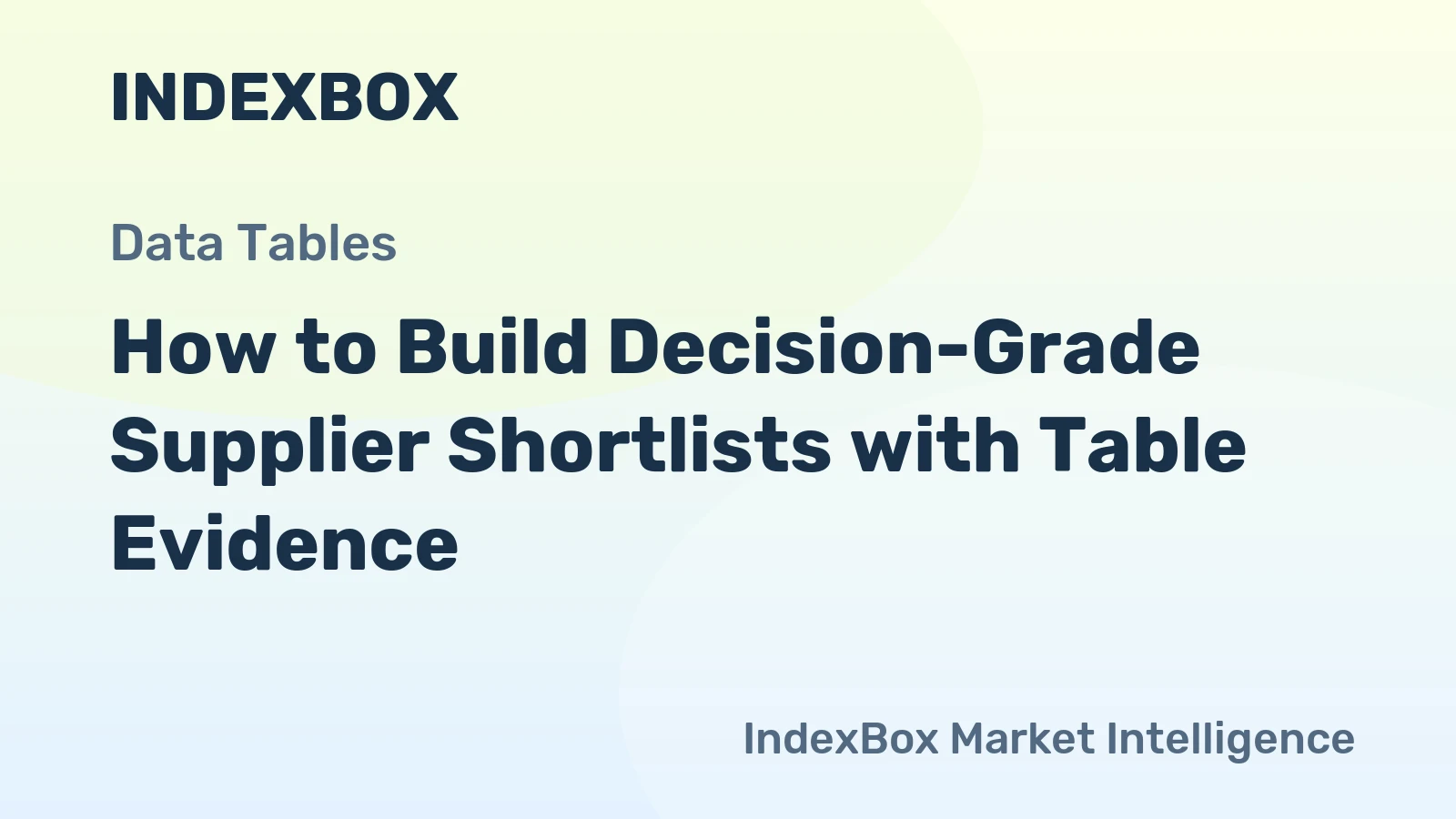 How to Build Decision-Grade Supplier Shortlists with Table Evidence