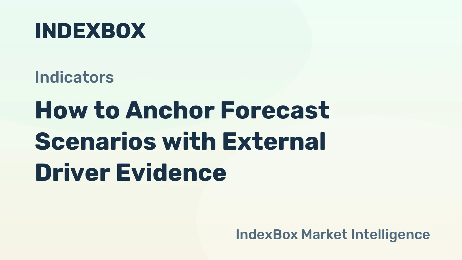 How to Anchor Forecast Scenarios with External Driver Evidence