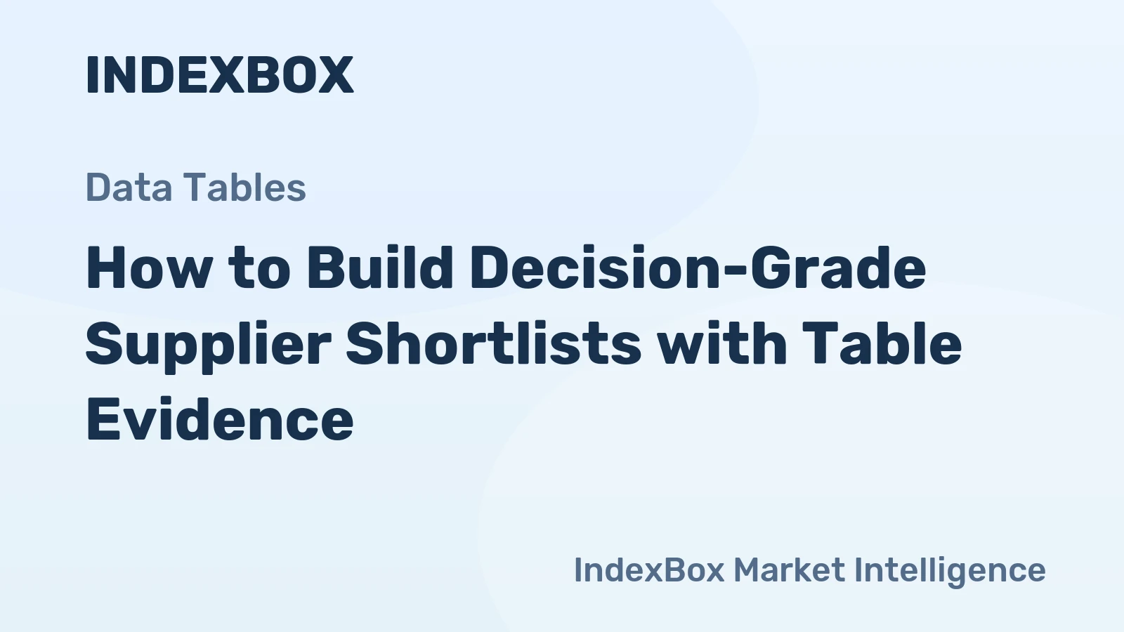 How to Build Decision-Grade Supplier Shortlists with Table Evidence