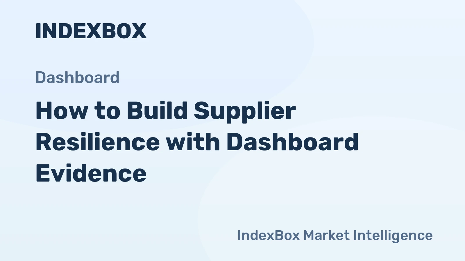 How to Build Supplier Resilience with Dashboard Evidence