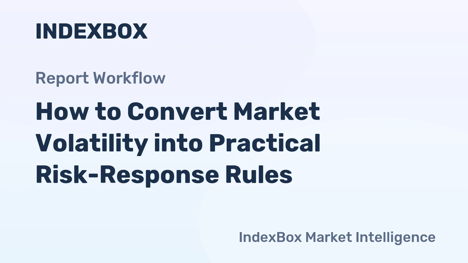 How to Convert Market Volatility into Practical Risk-Response Rules