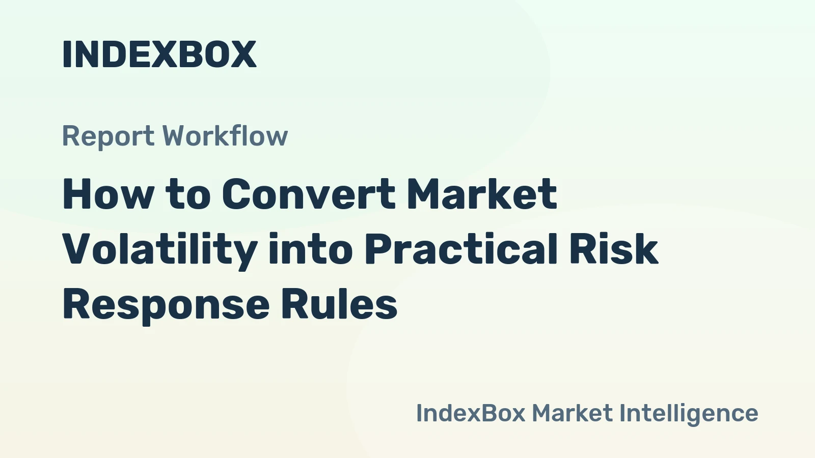 How to Convert Market Volatility into Practical Risk Response Rules