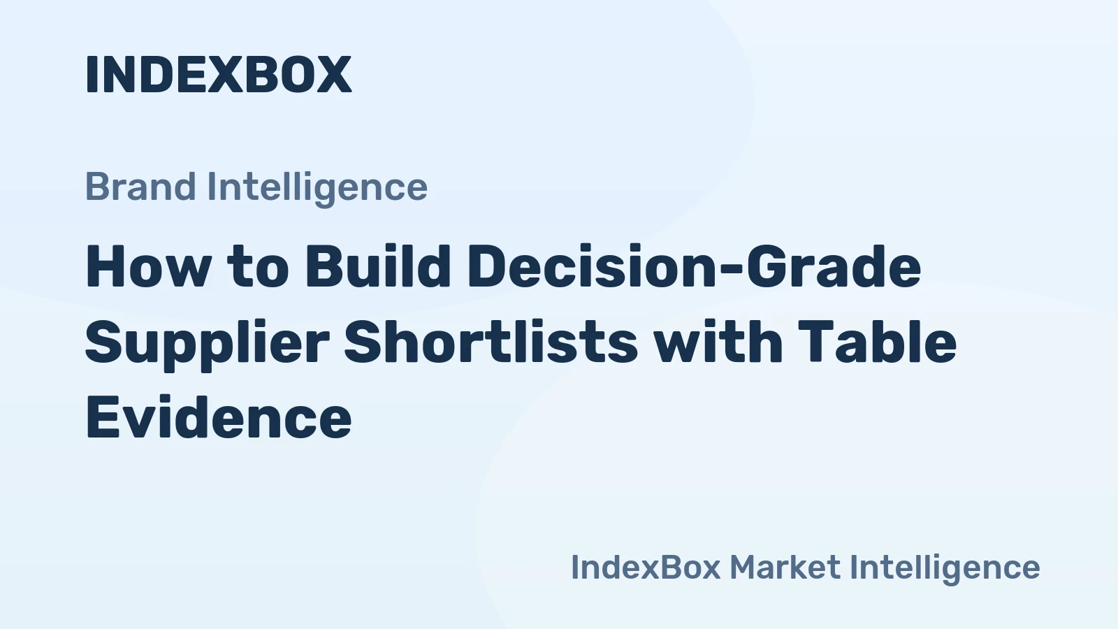 How to Build Decision-Grade Supplier Shortlists with Table Evidence