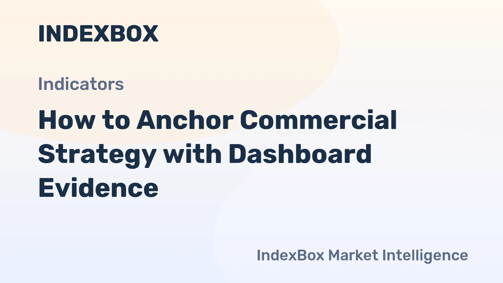 How to Anchor Commercial Strategy with Dashboard Evidence