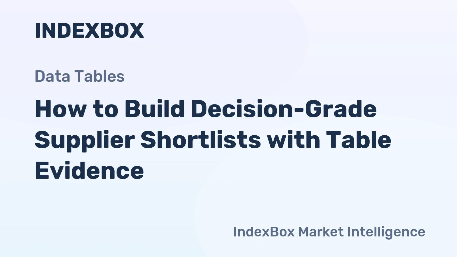 How to Build Decision-Grade Supplier Shortlists with Table Evidence