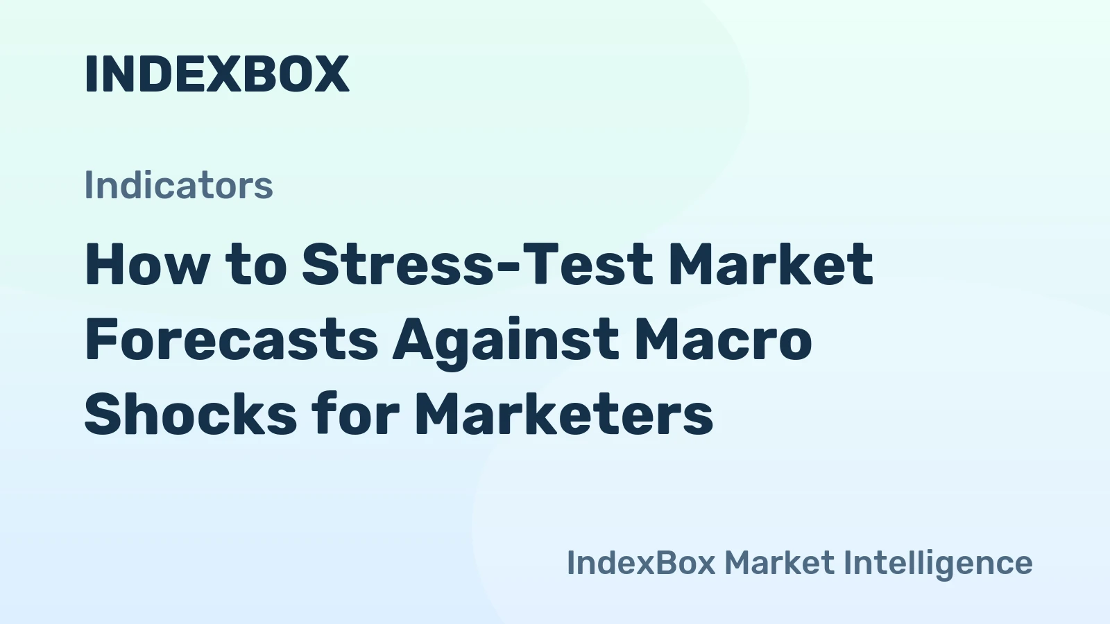 How to Stress-Test Market Forecasts Against Macro Shocks for Marketers